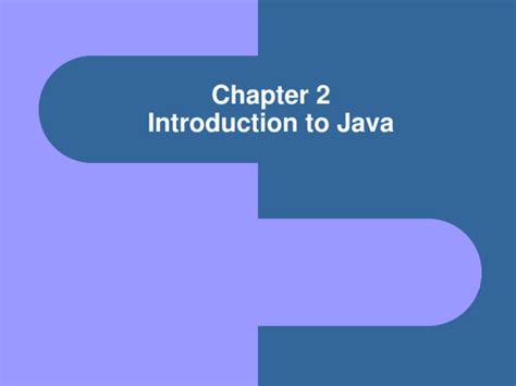 Ppt Chapter 2 Introduction To Java