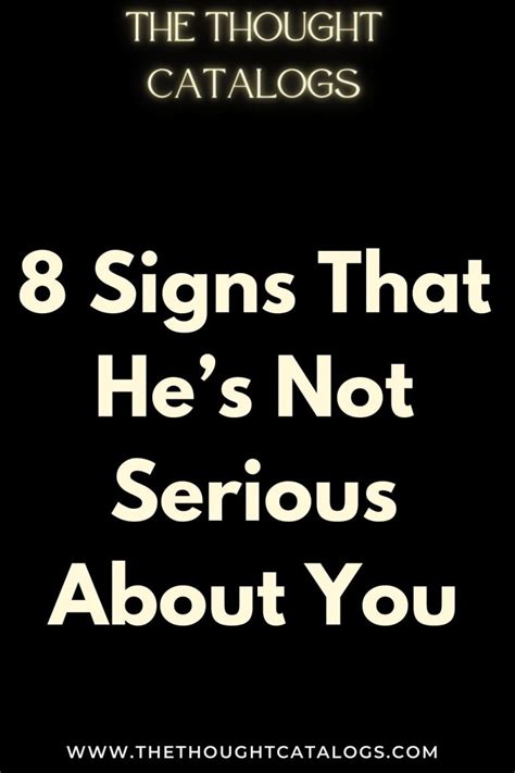 8 Signs That He’s Not Serious About You – The Thought Catalogs