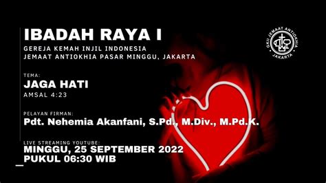 LIVE STREAMING IBADAH RAYA I MINGGU 25 SEPTEMBER 2022 06 30 WIB