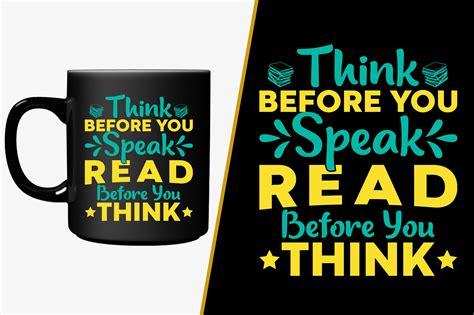Think Before You Speak Read Before You T Graphic By Teelibshirts