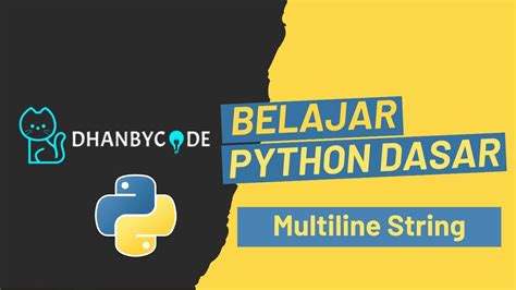 Belajar Pemrograman Python Dasar Untuk Pemula Penggunaan Multiline
