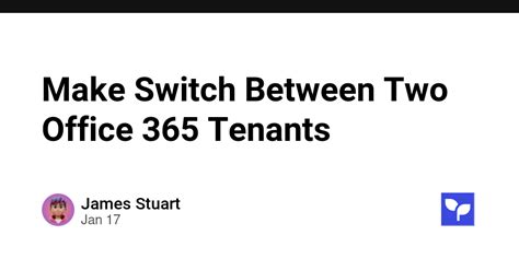 Make Switch Between Two Office Tenants Goglides Dev