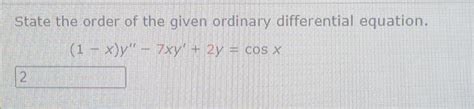 Solved State The Order Of The Given Ordinary Differential