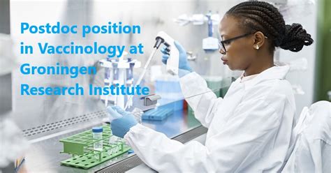 Postdoc Position In Vaccinology At Groningen Research Institute