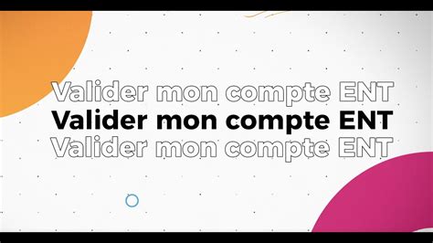 TUTO NUMÉRIQUE Valider mon compte ENT YouTube