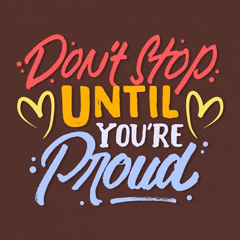Premium Vector Dont Stop Until You Are Proud Lettering Motivational