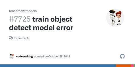 train object detect model error · issue 7725 · tensorflow models · github