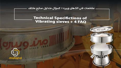 Technical Specifications Of Vibrating Sieves 4 Essential Faqmahandvibre