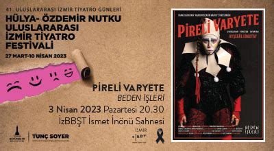 41 Hülya Özdemir Nutku Uluslararası İzmir Tiyatro Festivali Pireli
