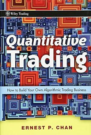 Amazon Quantitative Trading How To Build Your Own Algorithmic
