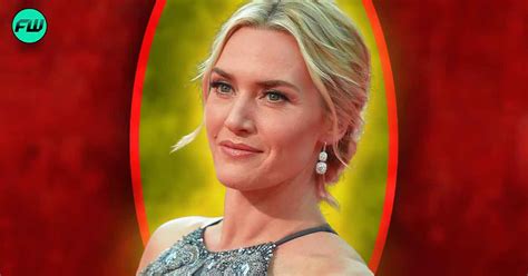 Actually She Looked Like A Trashy Slut Kate Winslet Hated How She