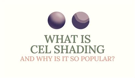 What Is Cel Shading And Why Is It So Popular What Is Cel Shading And Why Is It So Popular