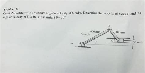 Solved Crank AB Rotates With A Constant Angular Velocity Of Chegg