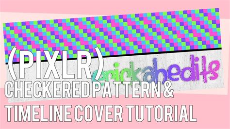 Pixlr Checkered Pattern Timeline Cover Tutorial Requested YouTube