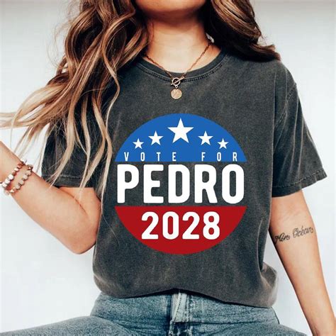 Vote For Pedro Shirt
