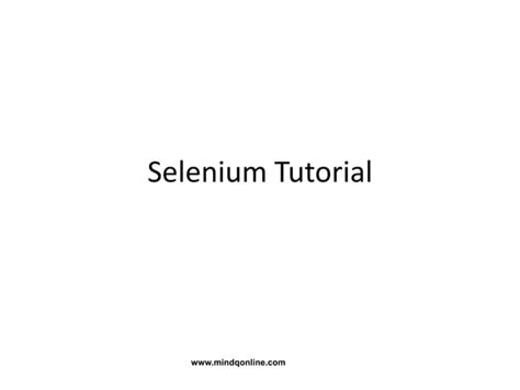 Selenium Tutorial Ppt