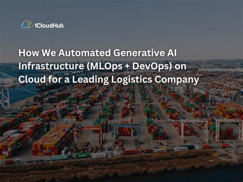 1cloudhub On Linkedin How We Automated Generative Ai Infrastructure