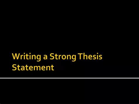 PPT Writing A Strong Thesis Statement PowerPoint Presentation Free