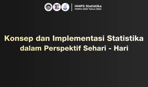Konsep Dan Implementasi Statistika Dalam Perspektif Sehari Hari Hmps Statistika Fmipa Unm