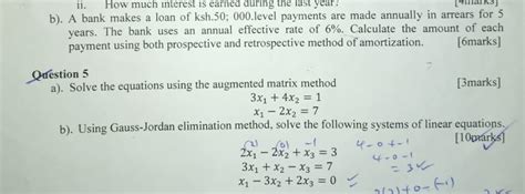 Question 5 A Solve The Equations Using The Augmented Matrix Method 3x