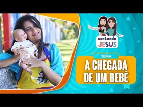 A CHEGADA DE UM BEBÊ ADORAÇÃO INFANTIL KAIONARA LINS CONTANDO