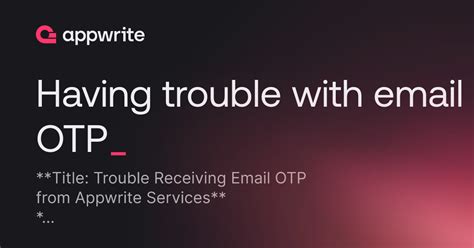 Having Trouble With Email Otp Threads Appwrite