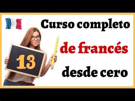 Curso Completo De Francés Desde Cero Fácil Y Rápido Para Principiantes Youtube En 2025