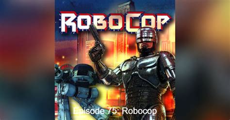 Episode 75 Robocop 3 Guys And A Flick Movie Reviews