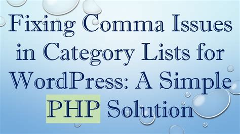 Fixing Comma Issues In Category Lists For Wordpress A Simple Php Solution Youtube