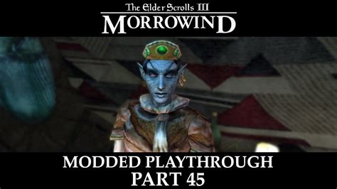 Morrowind Modded Playthrough Part 45 Zainab Camp Youtube