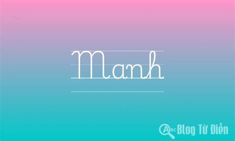 [tính Từ] Manh Là Gì Từ đồng Nghĩa Trái Nghĩa Từ Điển Tiếng Việt