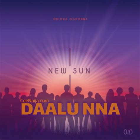 Download Song Obioha Ogbonna Daalu Nna Mp3 And Lyrics Ceenaija