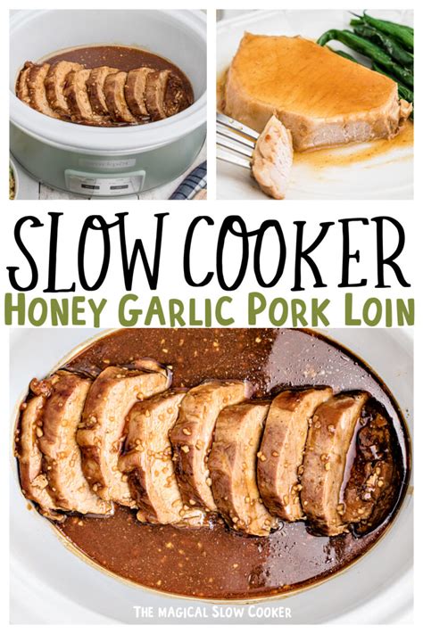 Slow Cooker Honey Garlic Pork Loin The Magical Slow Cooker