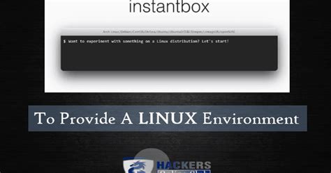 Instantbox Spins Up Temporary Linux Systems With Instant Webshell