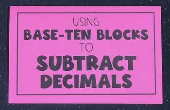 Subtract Decimals Using Base Ten Blocks Practice Foldable Notes Editable