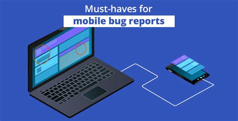 Must Haves For Mobile Bug Reports