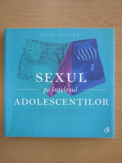 Nikol Hasler Sexul Pe Intelesul Adolescentilor Cumpără