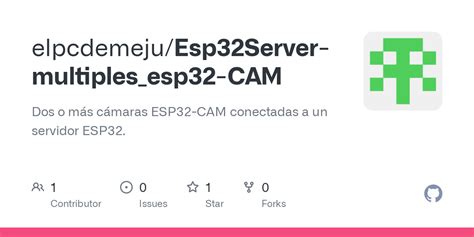 GitHub elpcdemeju Esp Server multiples esp CAM Dos o más cámaras ESP CAM conectadas a un