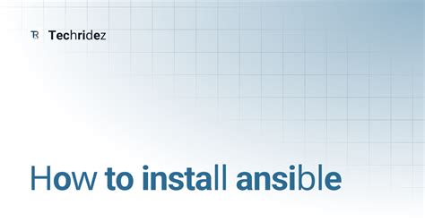 How To Install Ansible Techridez