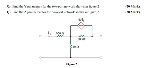 solved q3 find the y parameters for the two port network