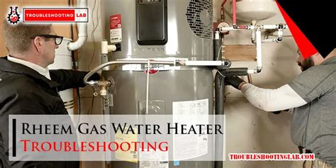 Rheem Gas Water Heater Troubleshooting Fix Common Issues