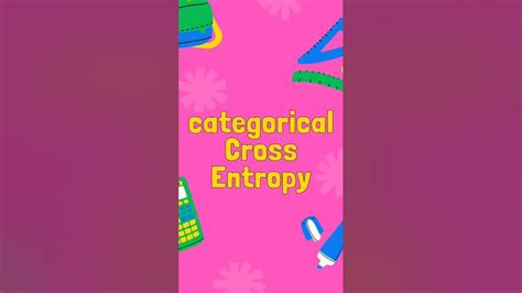 Categorical Cross Entropy Machinelearning Ai Datascience Youtube