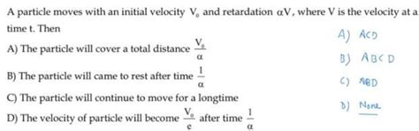 [answered] A Particle Moves With An Initial Velocity V And Retardation Kunduz