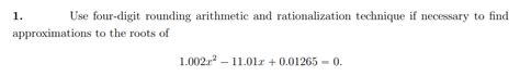 Solved 1 Use Four Digit Rounding Arithmetic And