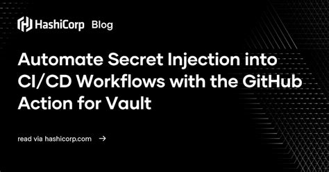 Automate Secret Injection Into Cicd Workflows With The Github Action