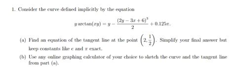 Solved Consider The Curve Defined Implicitly By The Chegg