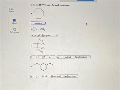 Solved Give The Iupac Name For Each Compound B C −