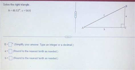 Solved Solve The Right Triangle A4653∘c546 B2