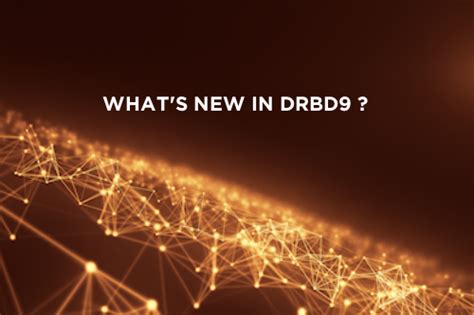 Whats New In Drbd9 Globo Tech