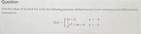 Solved Question Find The Values Of A And B That Make The